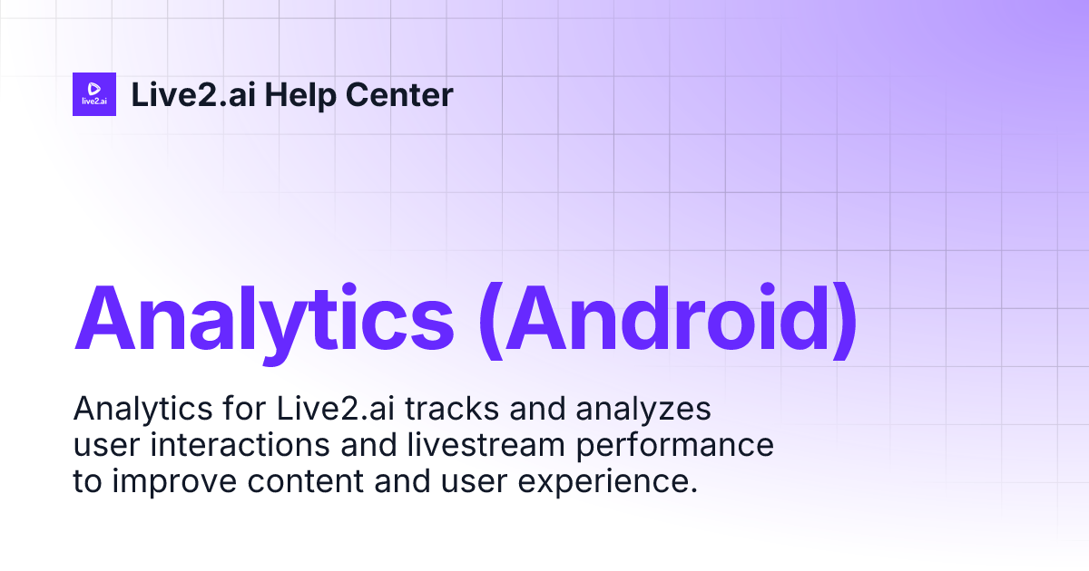 Analytics (Android) | Live2.ai Help Center