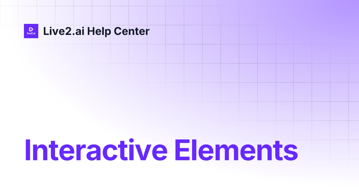 Interactive Elements | Live2.ai Help Center